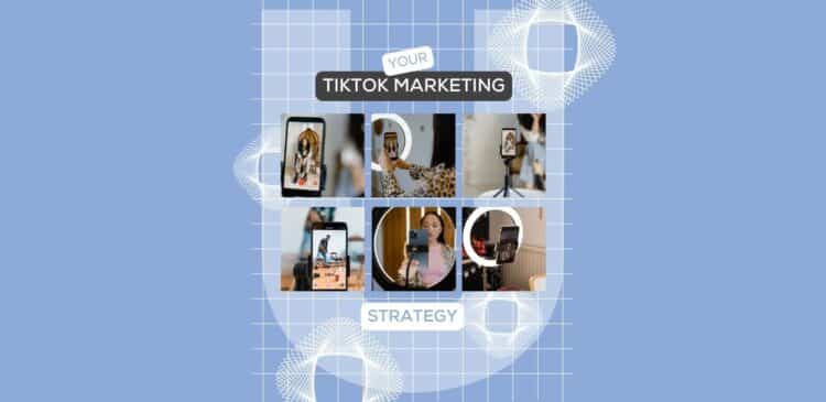 The Best Way to Create a TikTok Marketing Strategy - High Point SEO & Marketing